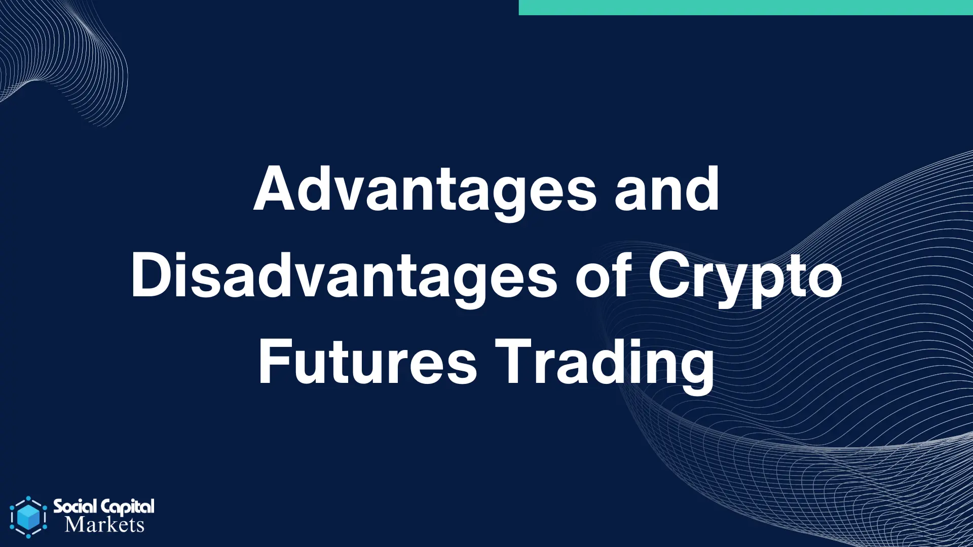 What are the Advantages and Disadvantages of Crypto Futures Trading?