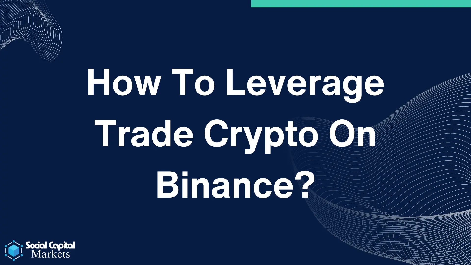 How To Leverage Trade Crypto On Binance