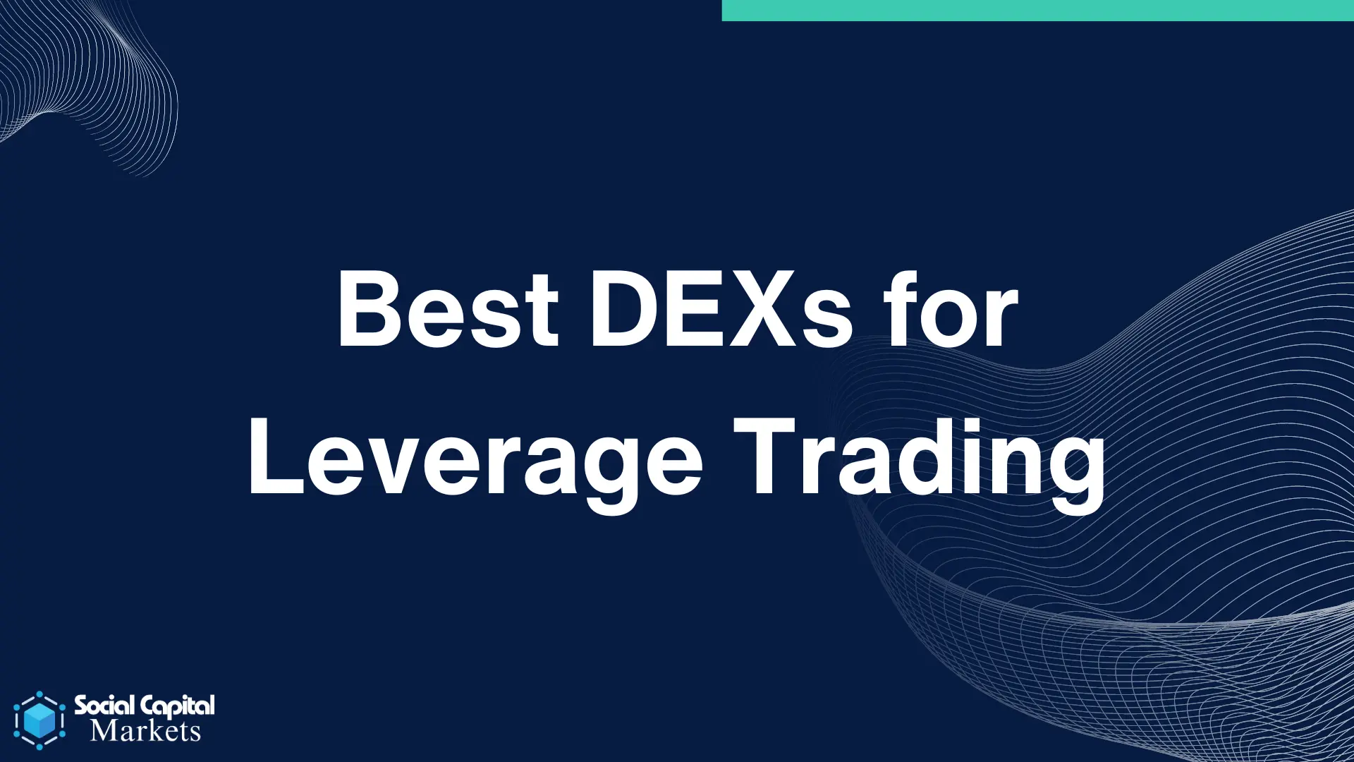 Best DEXs for Leverage Trading in 2025