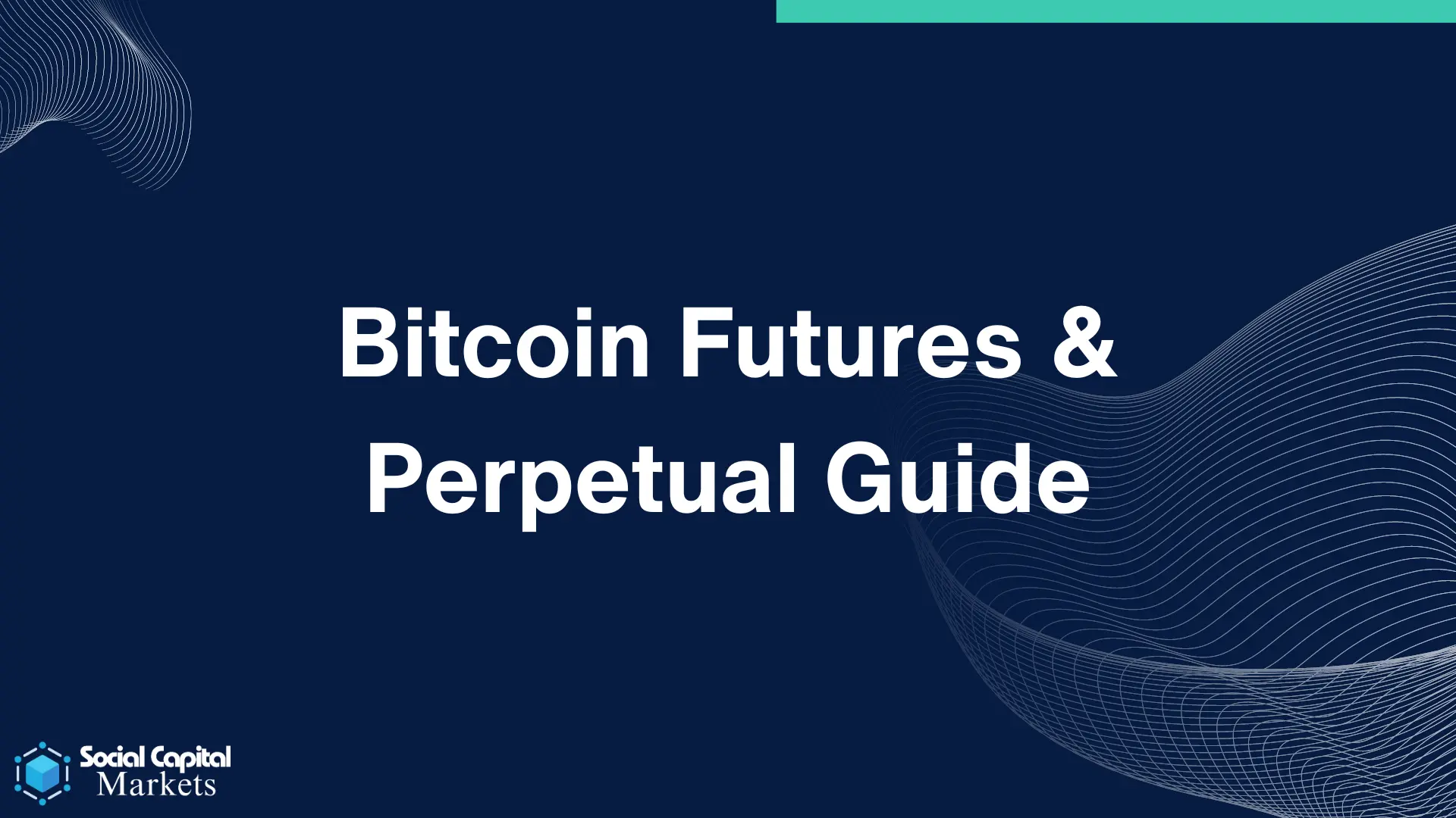 Bitcoin Futures & Perpetual Guide 2025